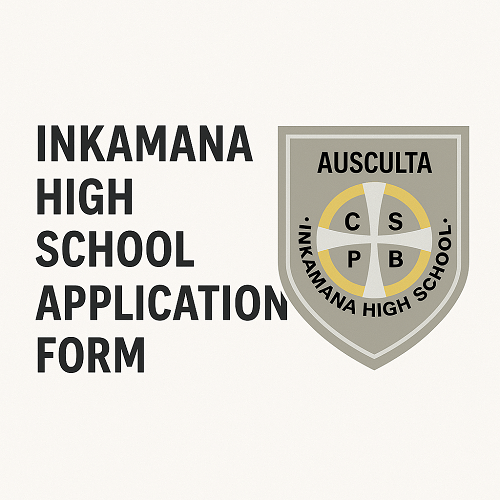 Inkamana High School Application Form 2025-2026