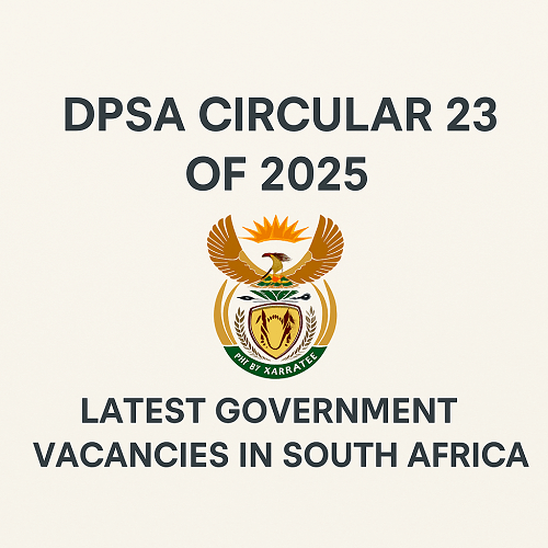 DPSA Vacancies Circular 7 Of 2025: Friday, 21 February 2025
